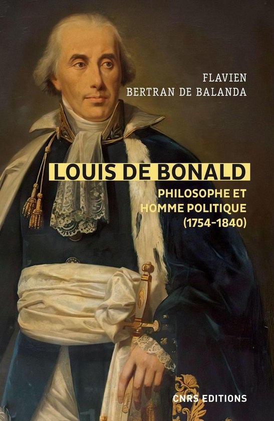 Histoire - Louis de Bonald, philosophe et homme politique (1754-1840 ...