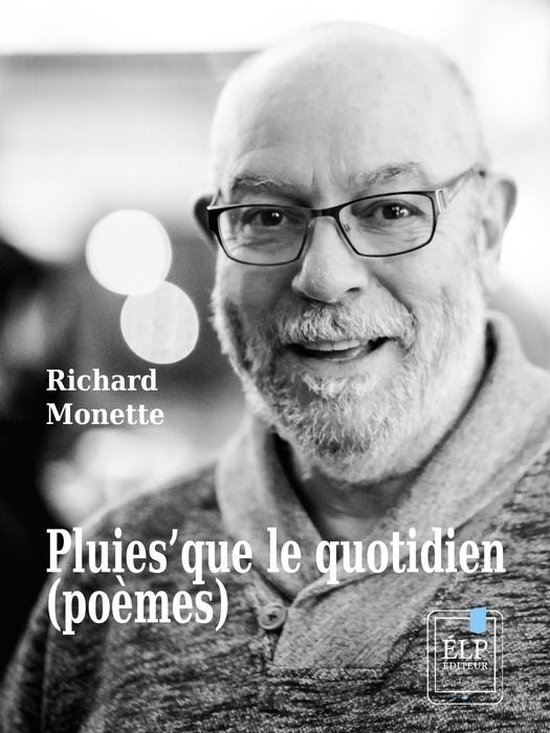 Poésie - Pluies'que le quotidien (ebook), Richard Monette ...