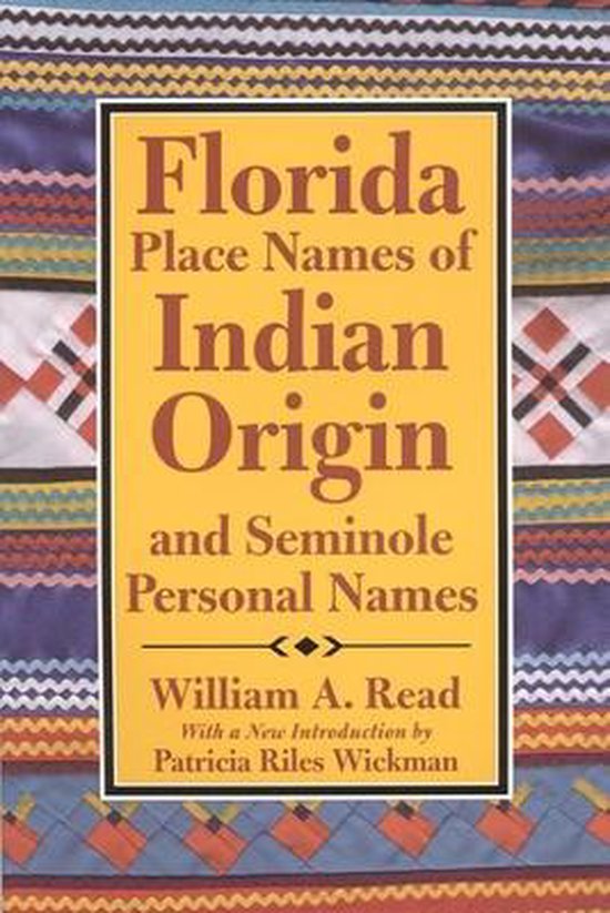 Florida Place Names of Indian Origin and Seminole Personal Names ...