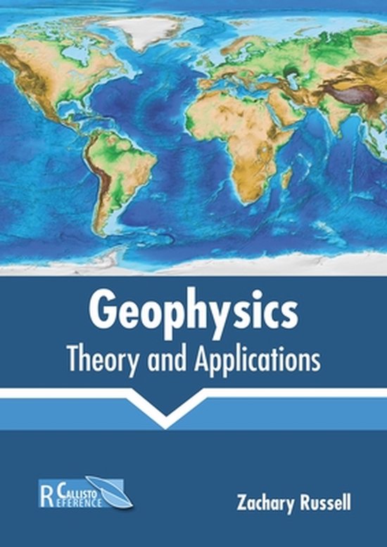 Geophysics: Theory and Applications | 9781641162593 | Boeken | bol.com