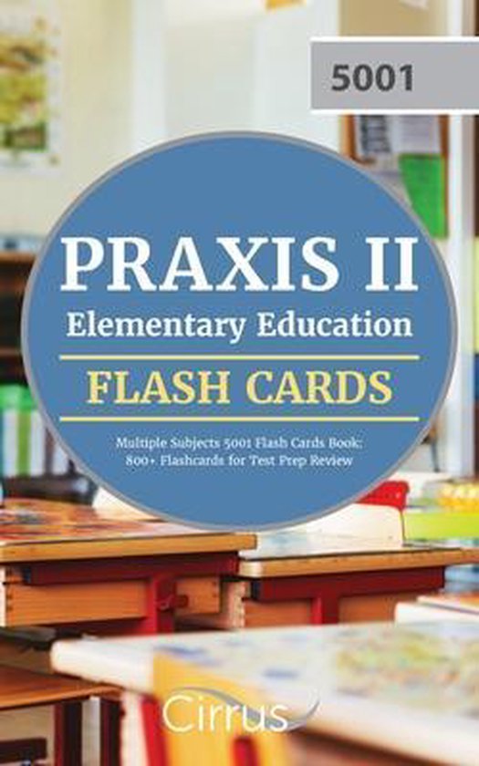 Praxis II Elementary Education Multiple Subjects 5001 Flash Cards Book ...