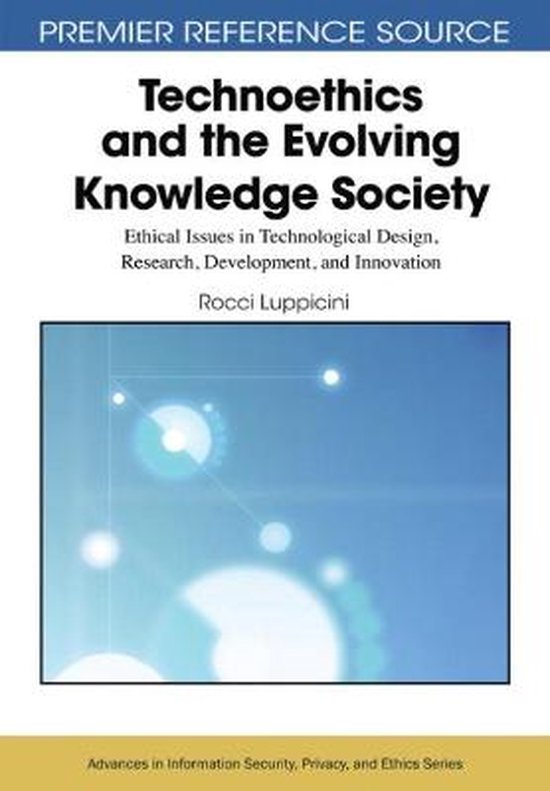 Technoethics and the Evolving Knowledge Society | 9781605669526 | Rocci ...