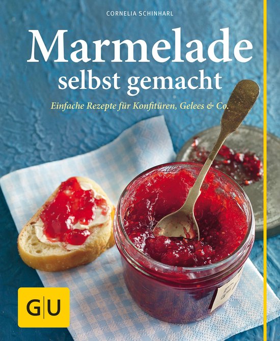 GU Themenkochbuch - Marmelade selbst gemacht (ebook), Cornelia Schinharl |... | bol.com