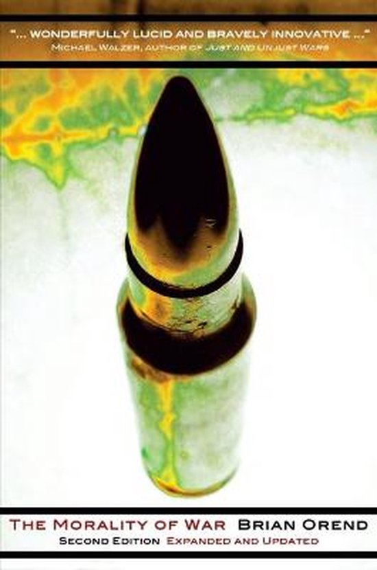 Morality Of War | 9781554810956 | Brian Orend | Boeken | bol.com