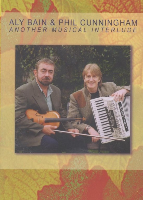 Aly Bain & Phil Cunningham - Another Musical Interlude. In Conce (DVD ...
