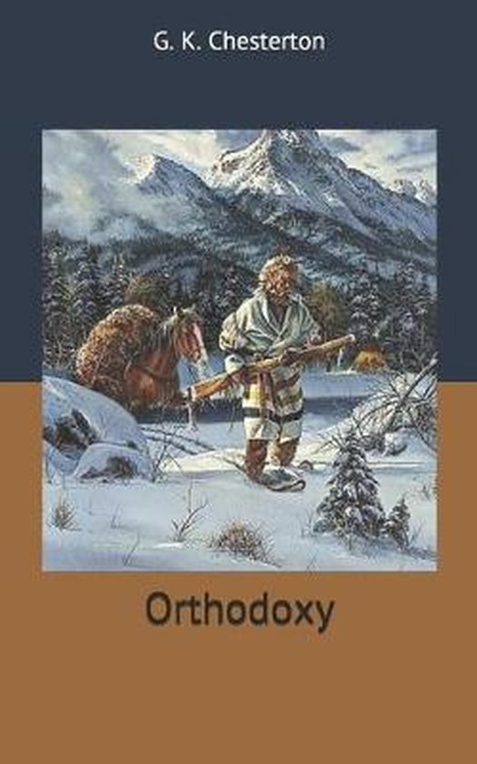Orthodoxy, G K Chesterton | 9781674700205 | Boeken | bol.com