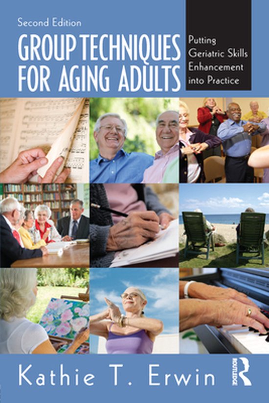 Group Techniques for Aging Adults (ebook), Kathie T. Erwin ...