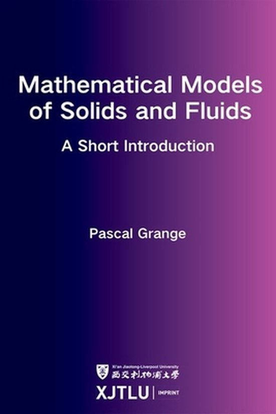 Mathematical Models of Solids and Fluids: a short introduction | 9781800856158 |... | bol
