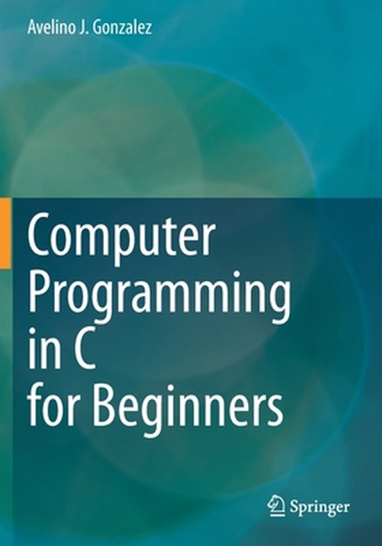 Computer Programming in C for Beginners | 9783030507527 | Avelino J ...