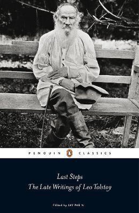 Last Steps: The Late Writings Of Leo Tolstoy, Leo Tolstoy ...