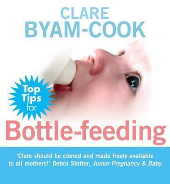 Top Tips For Bottle Feeding Clare Byam Cook 9780091923471 Boeken