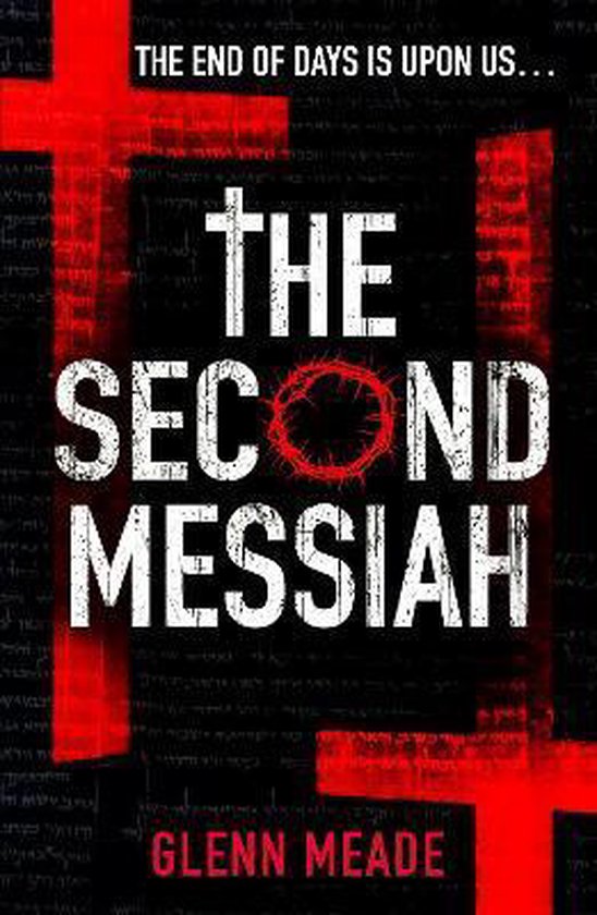 Second Messiah, Glenn Meade | 9780099558255 | Boeken | bol.com
