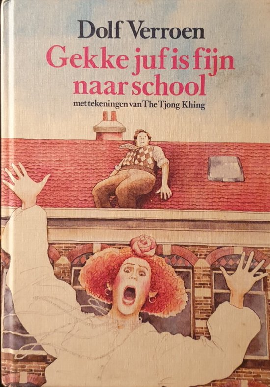 Gekke juf is fijn naar school - Dolf Verroen, Dolf Verroen ...