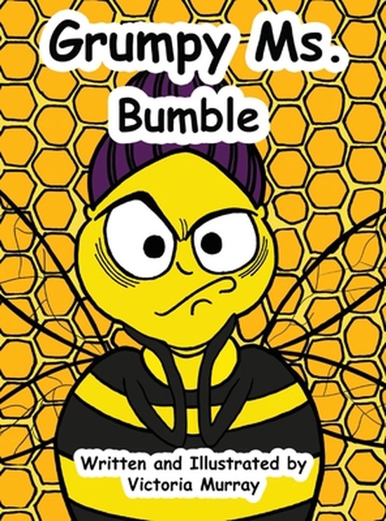 Grumpy Ms. Bumble, Victoria Murray | 9781736958803 | Boeken | bol