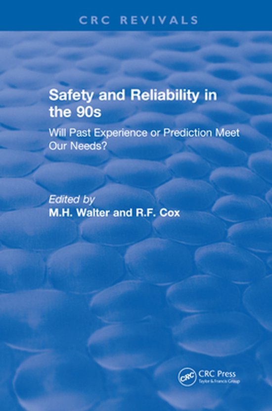 CRC Press Revivals - Revival: Safety and Reliability in the 90s (1990 ...