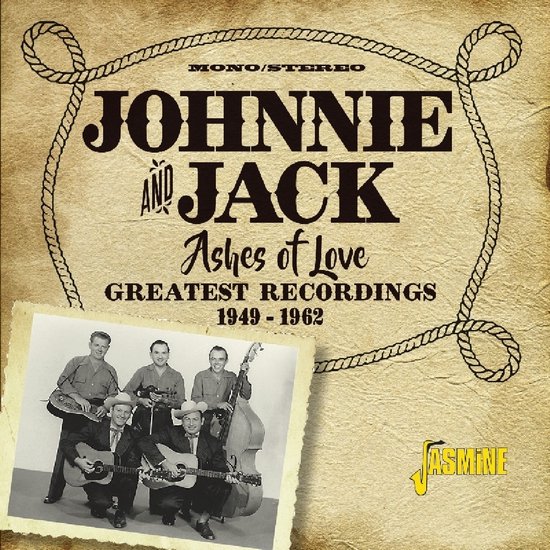 Johnnie & Jack - Ashes Of Love. Greatest Recordings 1949-1962 (2 CD ...