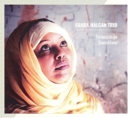 Sahra Halgan Trio - Faransiskiyo Somaliland (2 CD), Sahra Halgan Trio ...