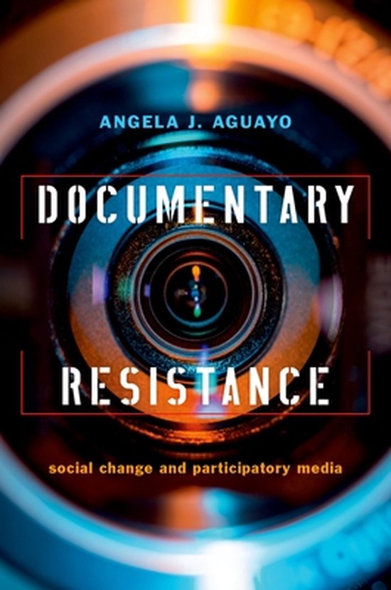 Documentary Resistance, Angela J. Aguayo | 9780190676223 | Boeken | bol.com