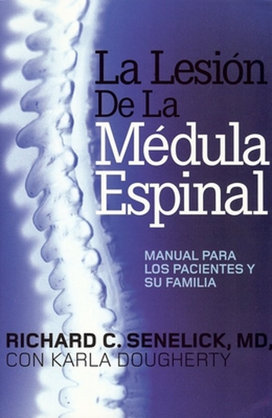 La Lesion De La Medula Espinal, Richard C. Senelick | 9781891525155 ...