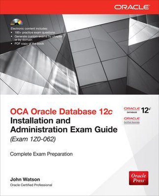 OCA Oracle Database 12c Admin Exam Guide | 9780071829236 | John Watson | Boeken | bol.com