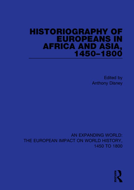 An Expanding World: The European Impact on World History, 1450 to 1800 ...