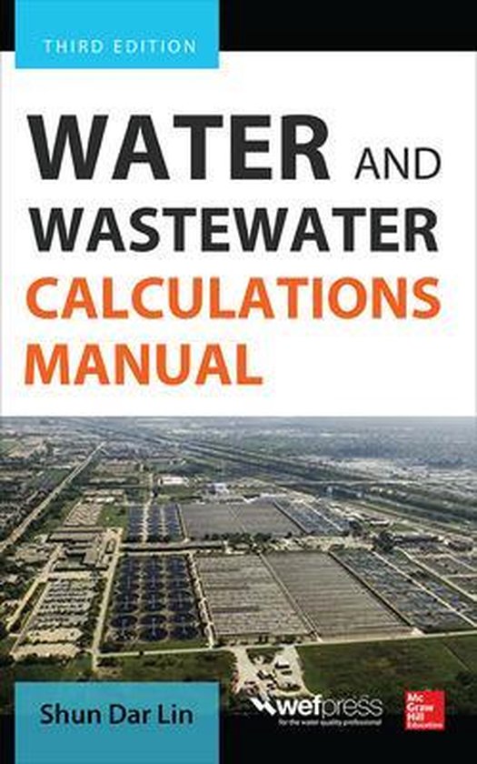 Water and Wastewater Calculations Manual, Third Edition | 9780071819817 ...