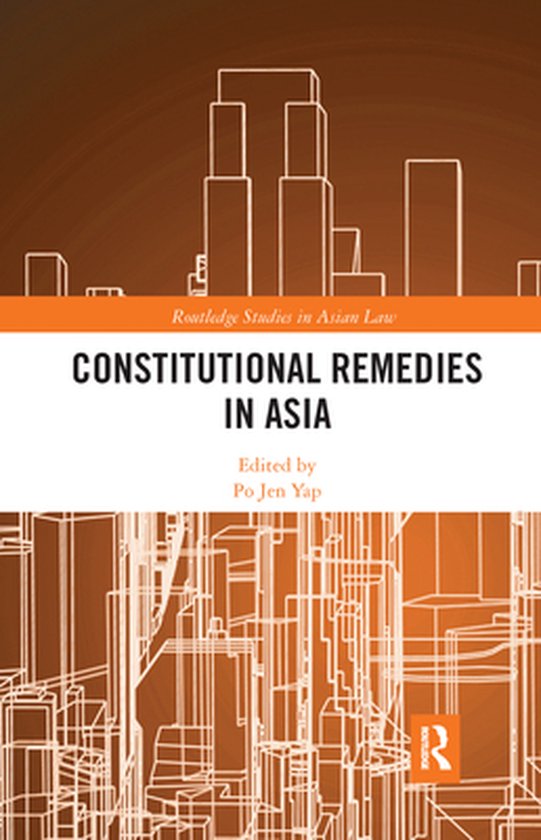 Routledge Studies in Asian Law - Constitutional Remedies in Asia (ebook ...