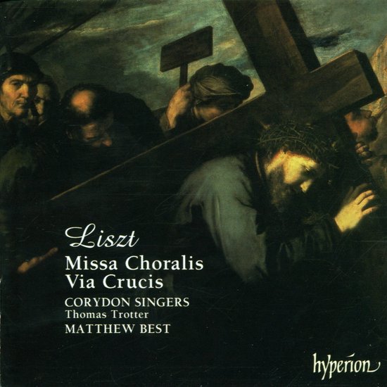Corydon Singers, Thomas Trotter, Matthew Best - Liszt: Missa Choralis ...