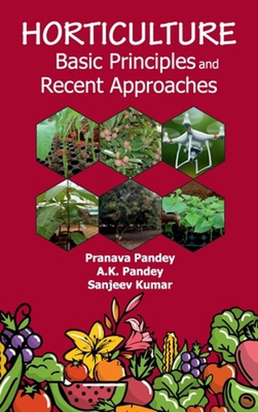 Horticulture Basic Principles And Recent Approaches, Pranava Pandey ...