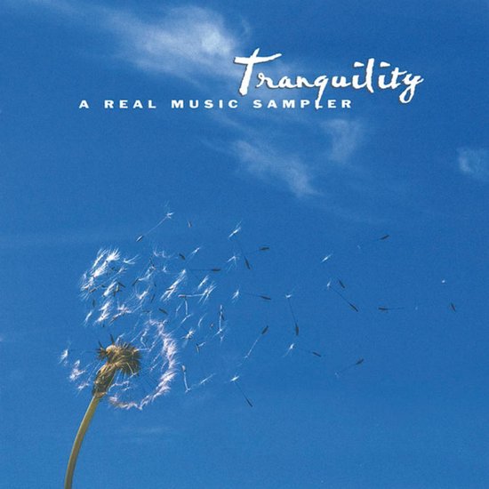 Various Artists - Tranquility - A Real Music Sampler (CD), various artists | Muziek | bol