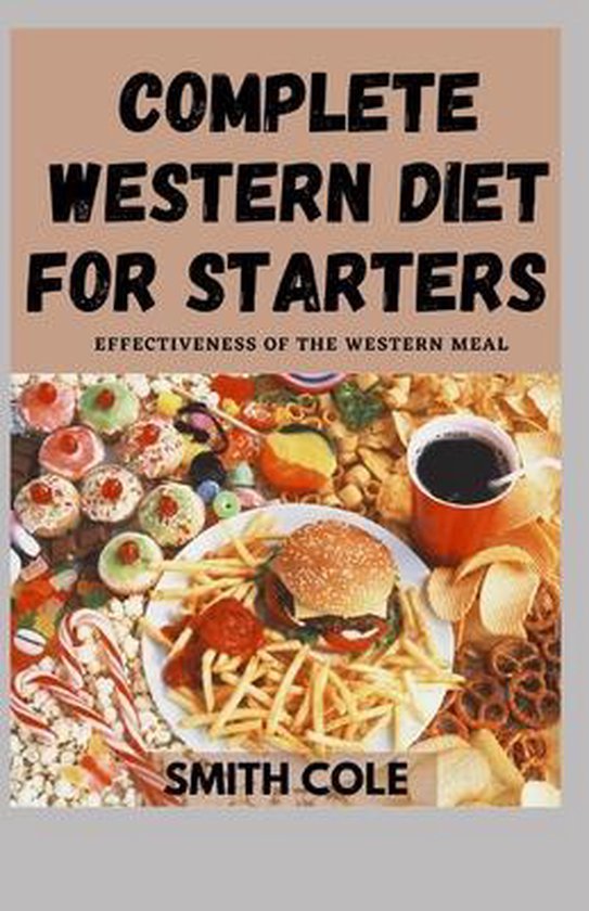 Complete Western Diet for Starters, Smith Cole | 9798487579492 | Boeken ...