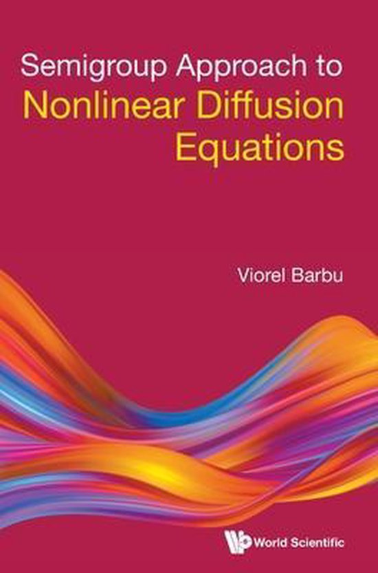 Semigroup Approach To Nonlinear Diffusion Equations | 9789811246517 ... Semigroup Approach To Nonlinear Diffusion Equations | 9789811246517 ...