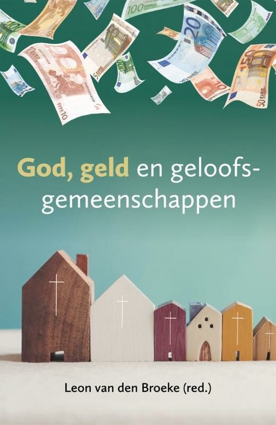 God, geld en geloofsgemeenschappen, Leon van den Broeke | 9789043537254 ...