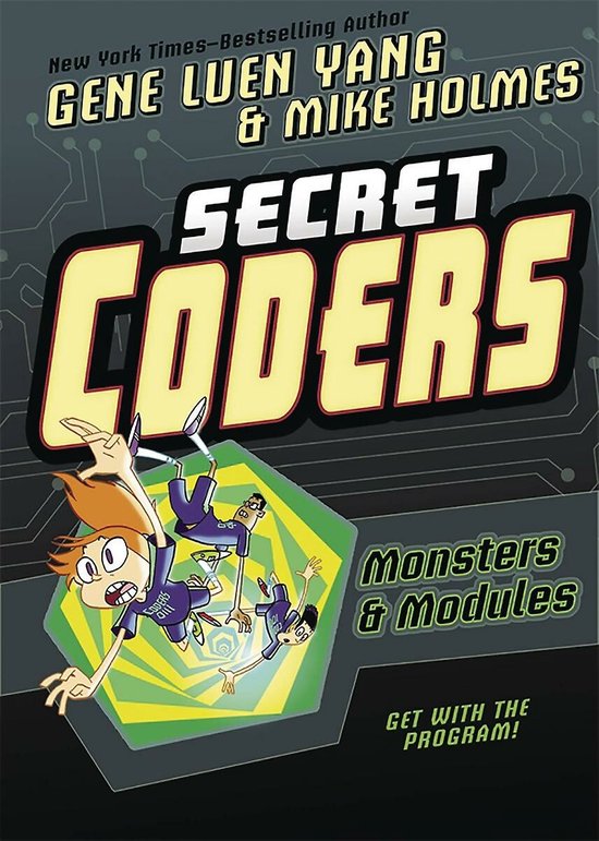 Secret Coders- Secret Coders: Monsters & Modules, Gene Luen Yang | 9781626726109 | Boeken | bol