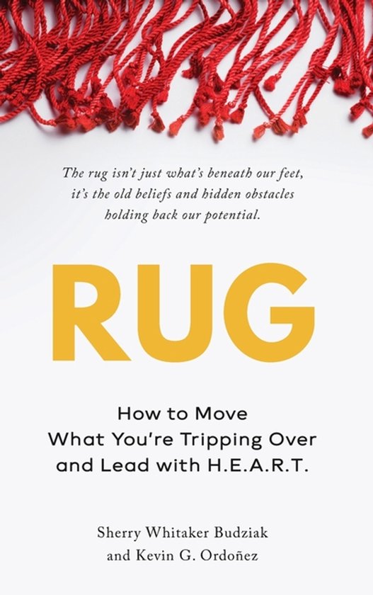 Rug: How to Move What You're Tripping Over and Lead with H.E.A.R.T: How ...