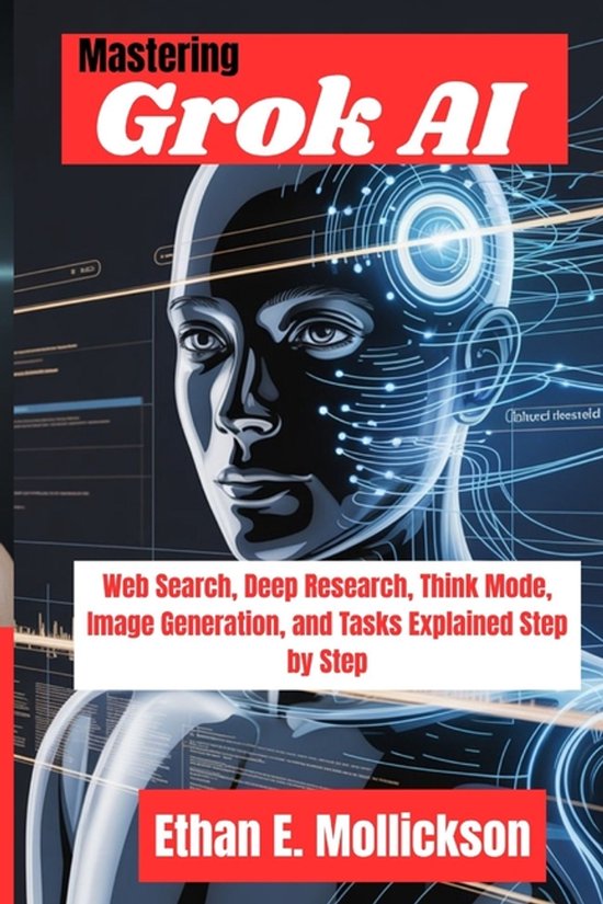 Mastering Grok AI: Web Search, Deep Research, Think Mode, Image ...