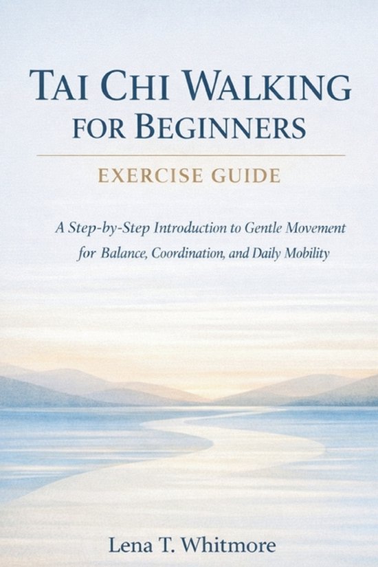 Tai Chi Walking For Beginners Exercise Guide: A Step-by-Step ...
