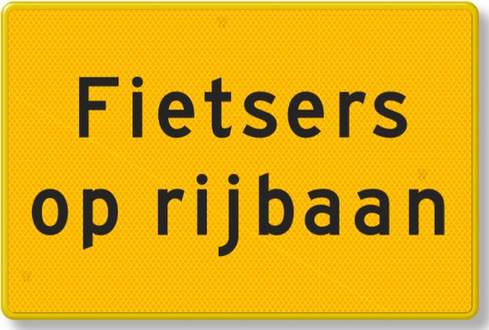 Verkeersbord fietsers op de rijbaan - aluminium DOR Klasse 1 - 5 jaar ...