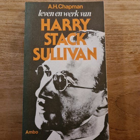 Harry Stack Sullivan leven en werk van, A.H. Chapman | 9789026303708 ...