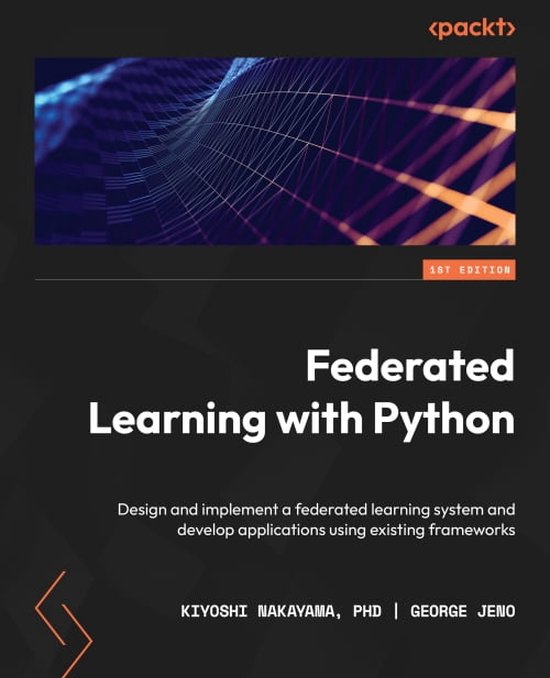 Federated Learning with Python (ebook), Kiyoshi Nakayama PhD ...