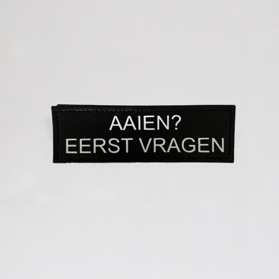 Always Prepared - Klittenband Tekstlabel – Aaien? Eerst vragen ...