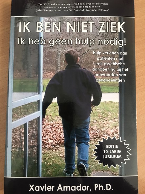 IK BEN NIET ZIEK. Ik heb geen hulp nodig! Dr. Xavier Amador, Dr. Xavier Amador |... | bol