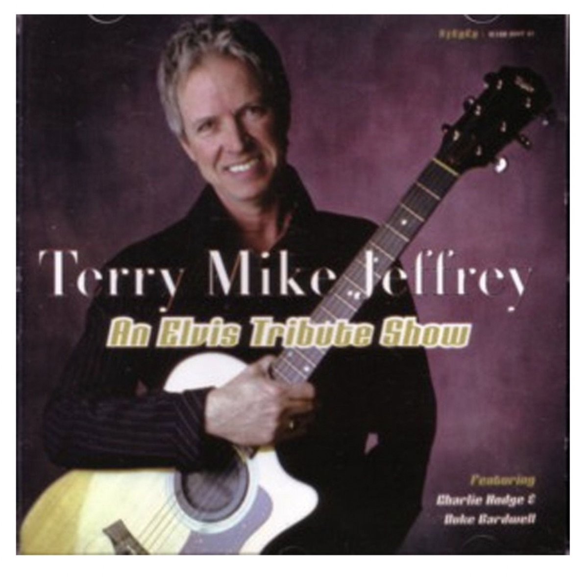 Terry Mike Jeffrey - An Elvis Tribute Show CD, Terry Mike Jeffrey ...