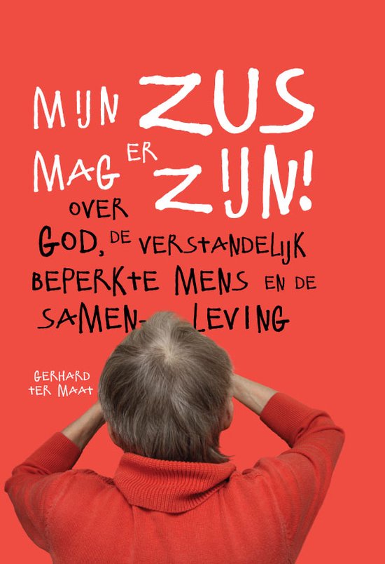 Mijn zus mag er zijn!, Maat, Ds. Gerhard ter | 9789491634796 | Boeken | bol