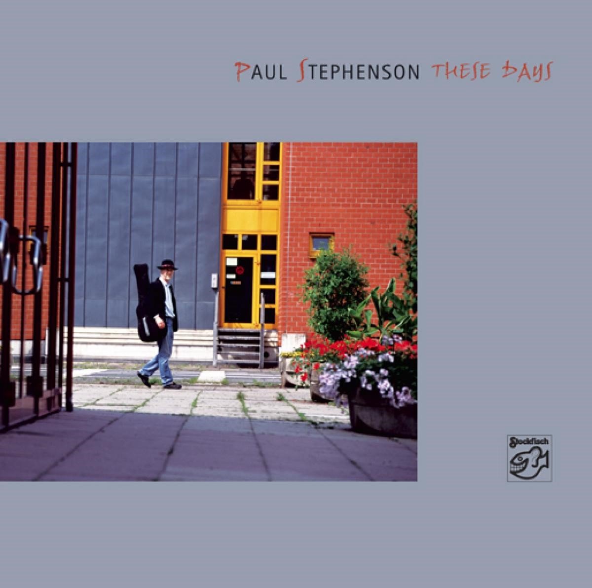 Paul Stephenson - These Days (CD), Paul Stephenson | Muziek | bol