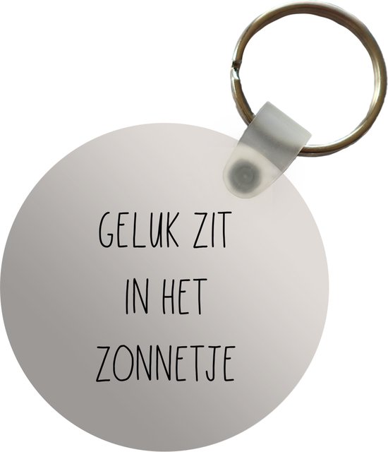 Sleutelhanger Geluk Zit In Het Zonnetje Quotes Tekst Zon