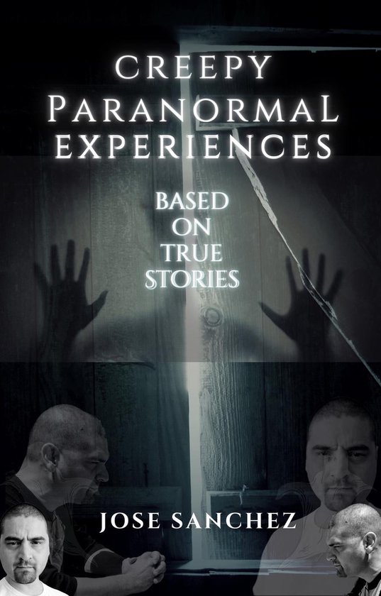 Creepy Paranormal Experiences (ebook), Jose Sanchez | 9798215046753 ...