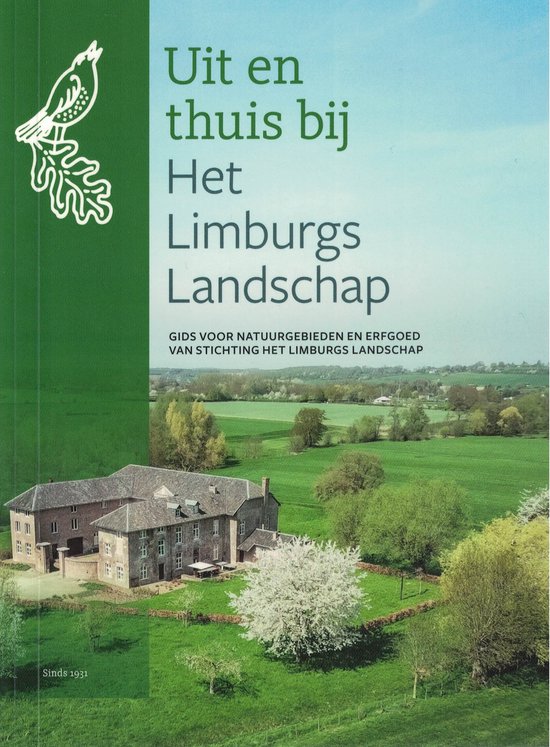 Uit en thuis bij Het Limburgs Landschap, Carlo van Seggelen ...