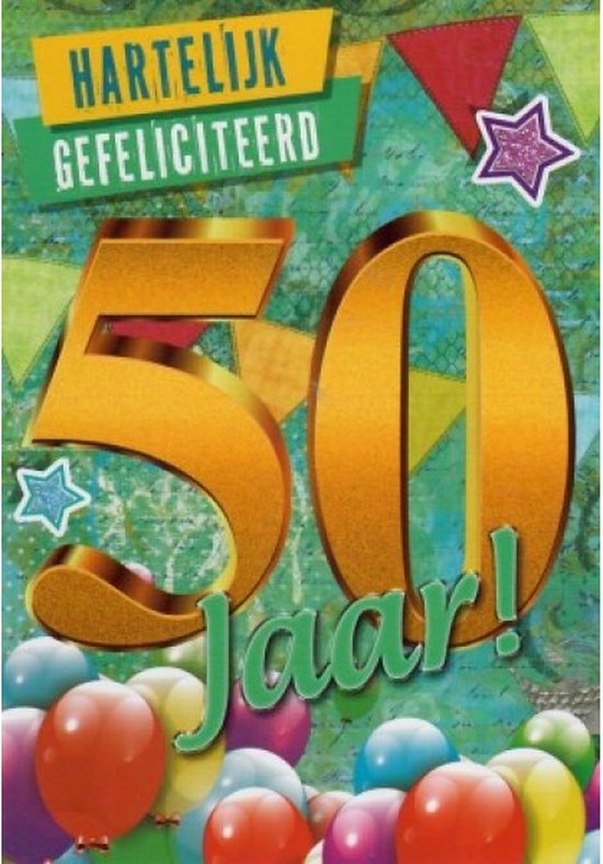 50 jaar! Van harte gefeliciteerd! Een feestelijke en kleurrijke kaart met allemaal... | bol.com