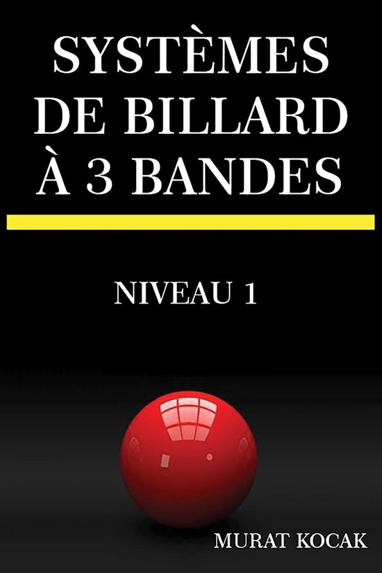 Systèmes De Billard 1 - Systèmes De Billard À 3 Bandes - Niveau 1 ...